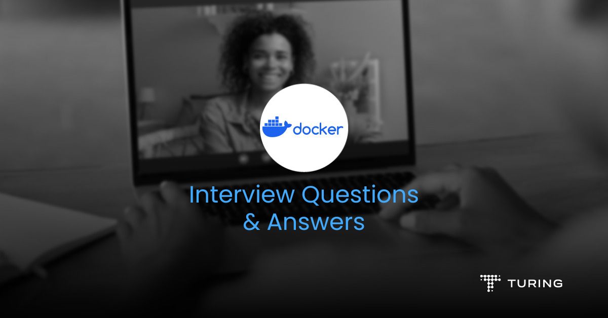 100+ Docker Interview Questions and Answers 2023 - Turing